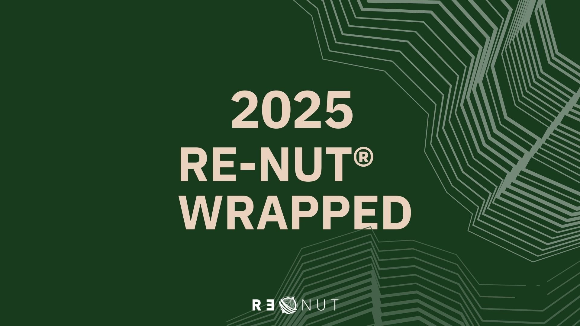 RE-NUT® Wrapped: 2025 in Review